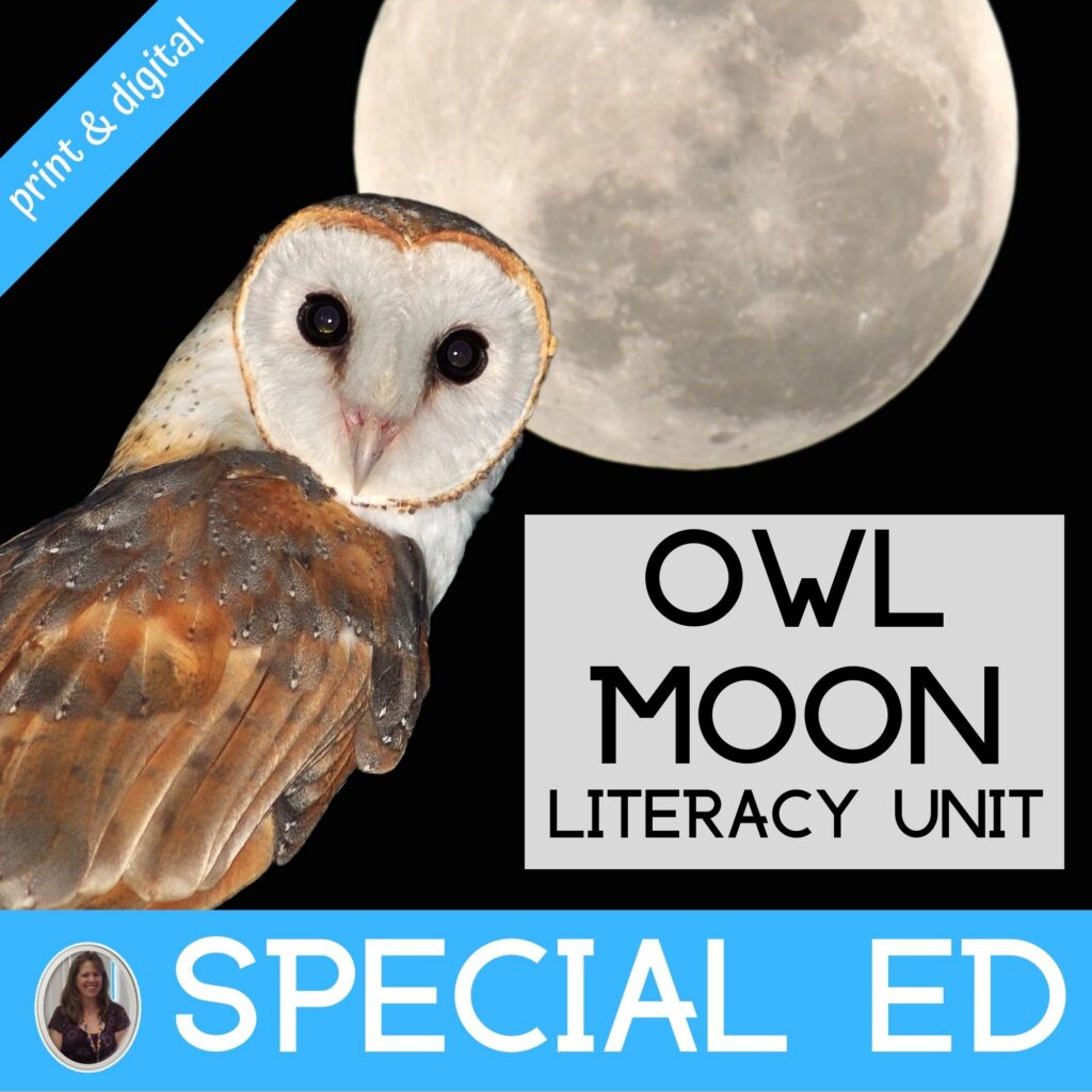 Owl Moon Literacy Unit for Special Education PRINT AND DIGITAL ...