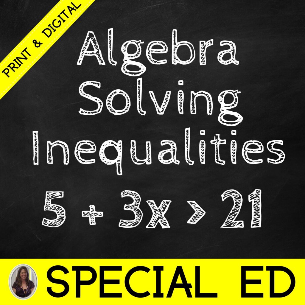 Solving Inequalities Algebra for Special Education PRINT AND DIGITAL ...
