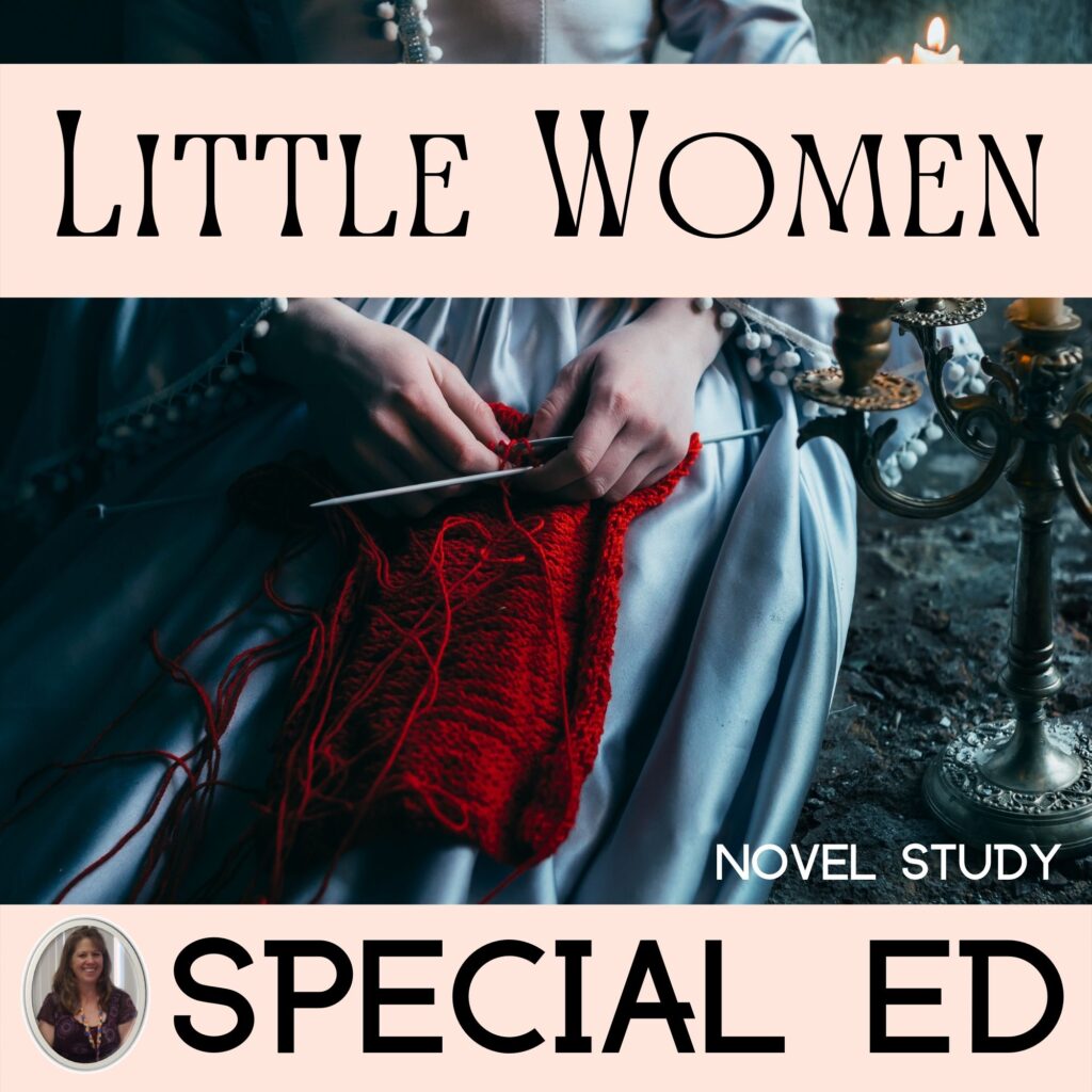 Little Women Novel Study for Special Education • Special Needs for ...