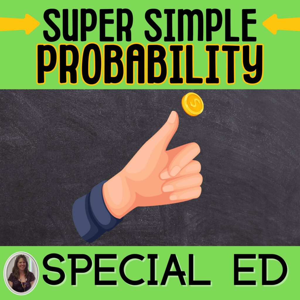 Super Simple Probability with Hands On Activities Special Education ...